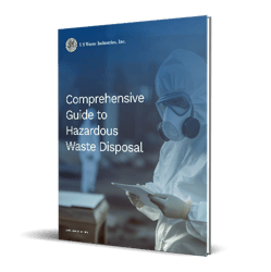 Comprehensive Guide to Hazardous Waste Disposal | U.S. Waste Industries ...